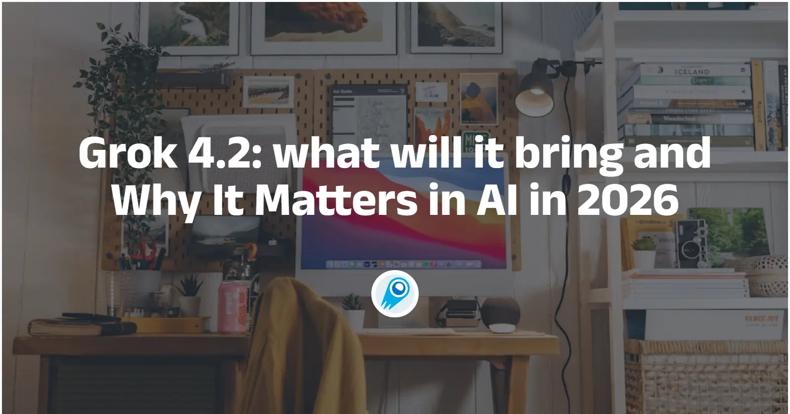 Grok 4.2: what will it bring and Why It Matters in AI in 2026 - CometAPI - All AI Models in One API